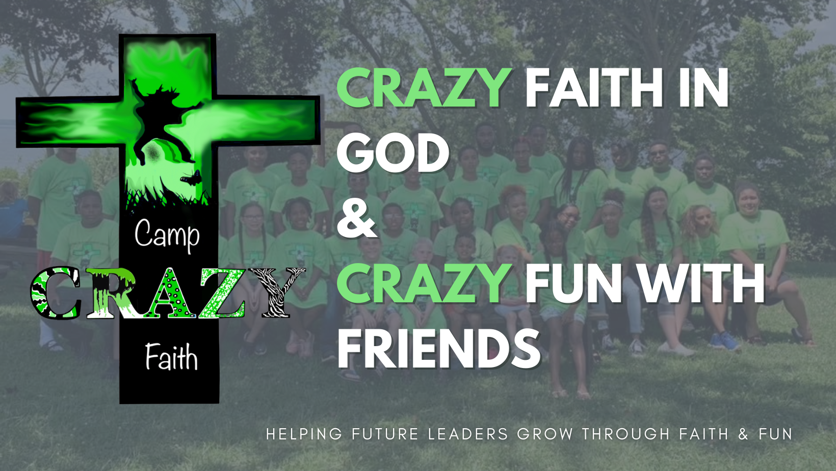 Camp Crazy Faith Mission & Schedule – Jubilee Ministries- MWCC
